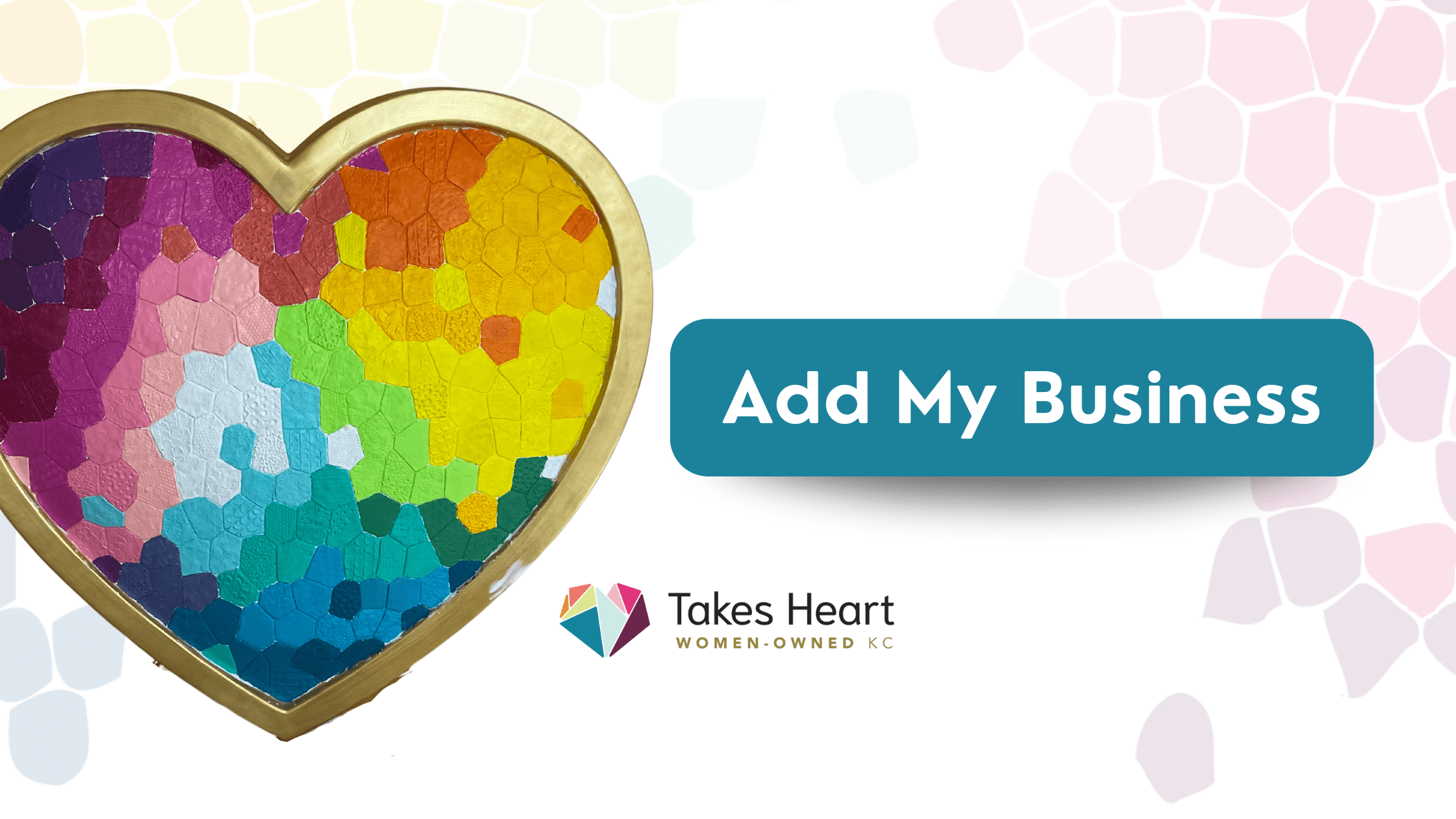 Add My Business | Takes Heart | Women-owned Kansas City